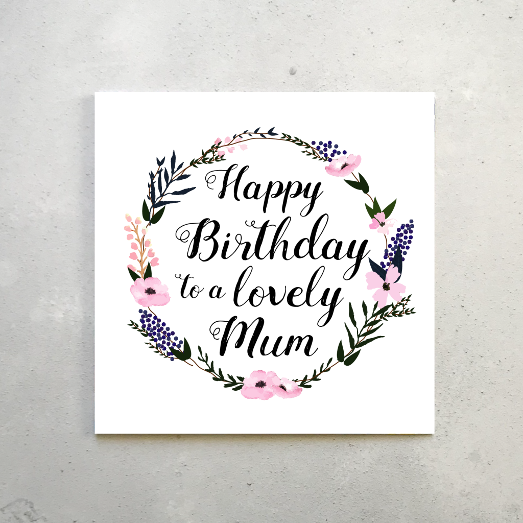 Lovely Mum Birthday Card - Designed by Joe